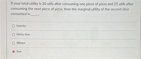 Solved If Your Total Utility Is 30 ﻿utils After Consuming
