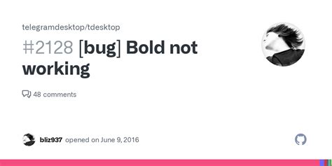 Bug Bold Not Working · Issue 2128 · Telegramdesktoptdesktop · Github