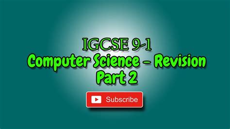 Igcse Computer Science Revision Part 2 Youtube