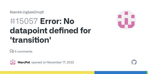 Error No Datapoint Defined For Transition · Issue 15057 · Koenkk