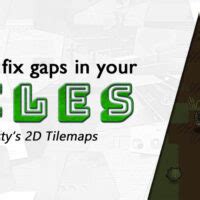 How To Fix Gaps In Your Tiles In Unitys D Tilemaps Terresquall Blog