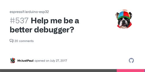Help Me Be A Better Debugger · Issue 537 · Espressifarduino Esp32