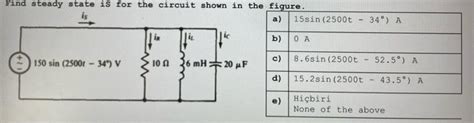 Find Steady State IS For The Circuit Shown In The Chegg Com
