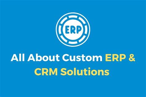 all about custom erp and crm solutions nextwebi