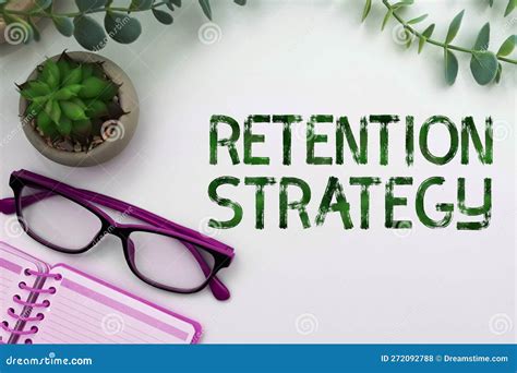 Text Sign Showing Retention Strategy Business Overview Activities To Reduce Employee Turnover