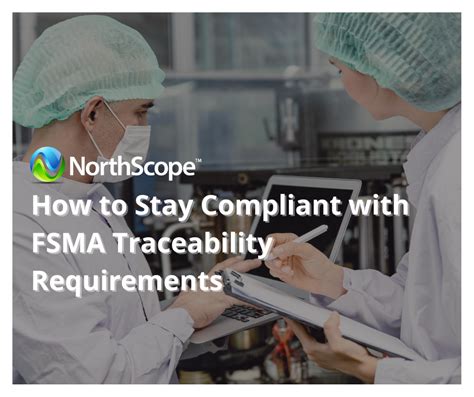 How To Stay Compliant With Fsma Traceability Requirements