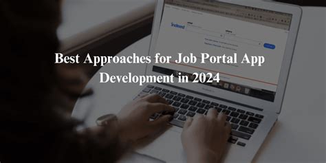 best approaches for job portal app development in 2024