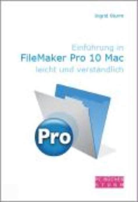 Einführung In Filemaker Pro 10 Mac Leicht Und Verständlich Ingrid Sturm