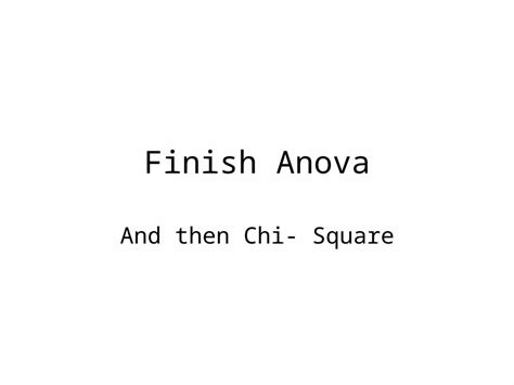 Ppt Finish Anova And Then Chi Square Fcrit Table A 5 4 Pages Of Values Left Hand Column Df