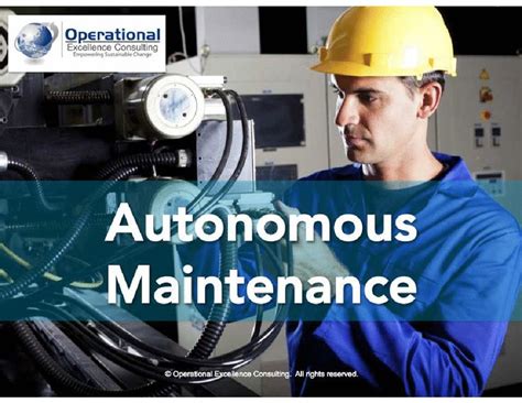 Autonomous Maintenance Jishu Hozen Refers To Tpm Activities That Involve Operators In