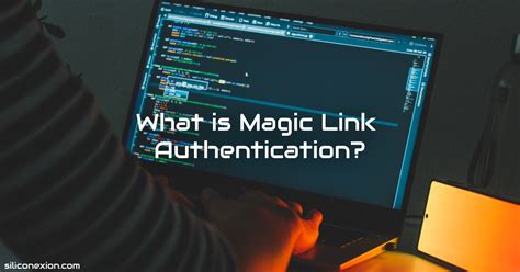 What Is Magic Link Authentication