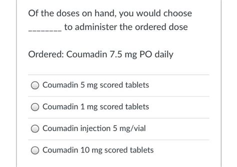 Solved Of The Doses On Hand You Would Choose To Administer