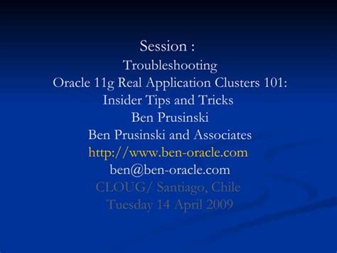 Cloug Troubleshooting Oracle 11g Rac 101 Tips And Tricks Ppt