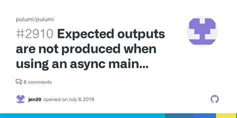 expected outputs are not produced when using an async main function in