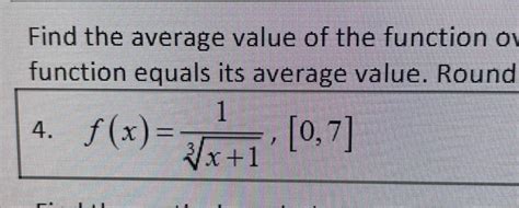 Solved Find The Average Value Of The Function Over The Given