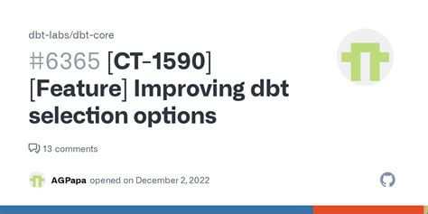 Ct 1590 Feature Improving Dbt Selection Options · Issue 6365 · Dbt Labsdbt Core · Github