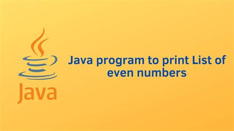 Java Program To Print List Of Even Numbers