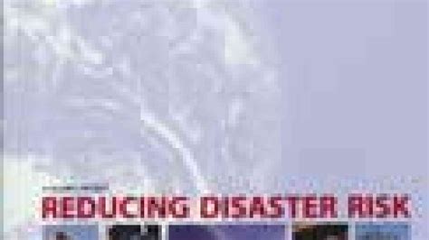 Reducing Disaster Risk A Challenge For Development Preventionweb