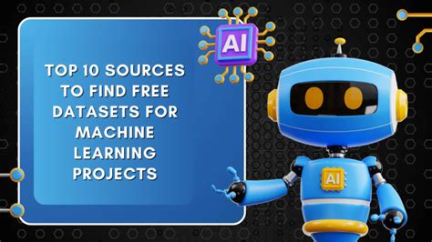 Top 10 Sources To Find Free Datasets For Machine Learning Projects