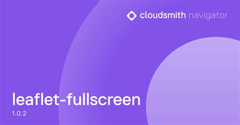 Leaflet Fullscreen 102 Npm Package Quality Cloudsmith Navigator