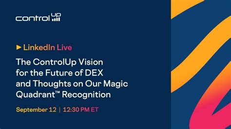 Join Controlup For A Special Linkedin Live To Talk About The Gartner® Magic Quadrant™ For