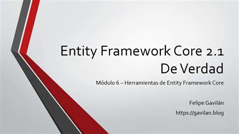 49 Introducción Al Módulo 6 Herramientas De Ef Core Entity Framework Core 21 Youtube