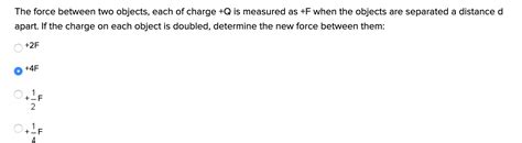 Solved The Force Between Two Objects Each Of Charge Q Is