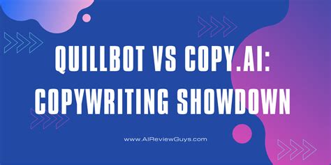 Quillbot Vs Copy Ai Which Copywriting Tool Wins Ai Review Guys