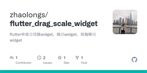 Github Zhaolongsflutterdragscalewidget Flutter中双击缩放widget，拖动widget，双指移动widget