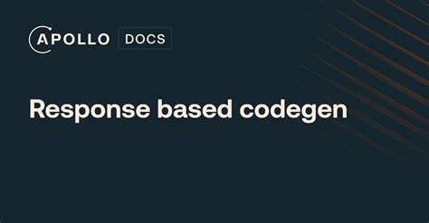 Response Based Codegen Apollo Graphql Docs