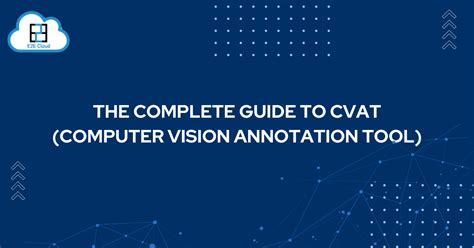 The Complete Guide To Cvat Computer Vision Annotation Tool