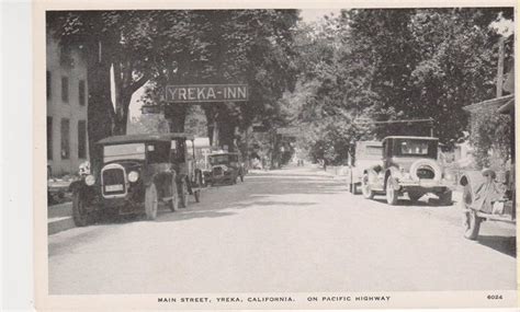 Yreka California This Is Main Street Yreka And Im Guessing Maybe