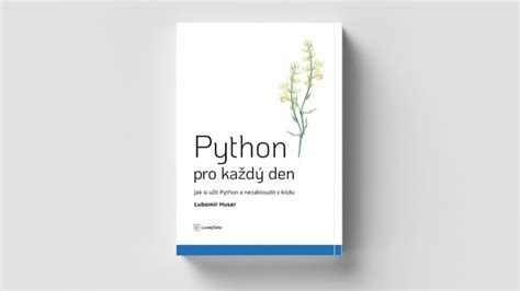 Python Onlinekniha Ebook Navody Tipy Priklady Prikladyzpraxe Data Lovelydata Cz