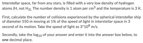 Solved Interstellar Space Far From Any Stars Is Filled