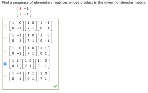 solved find a sequence of elementary matrices whose product