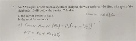 Solved An Am Signal Observed On A Spectrum Analyzer Shows A
