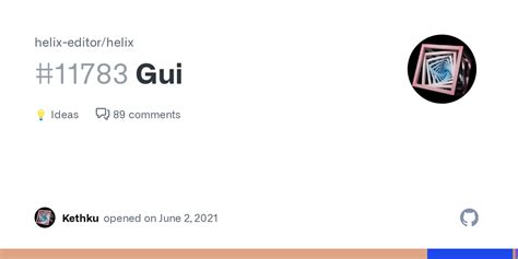 Gui · Helix Editor Helix · Discussion 11783 · Github