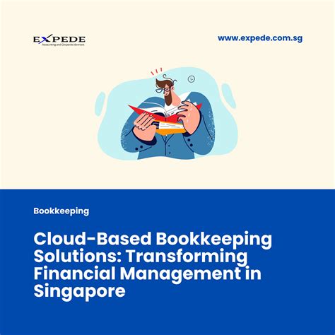 Cloud Based Bookkeeping Solutions Transforming Financial Management In Singapore