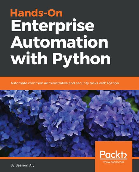 Hands On Enterprise Automation With Python Automate Common