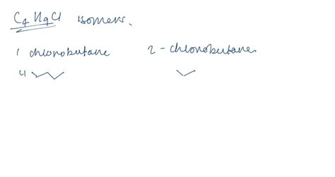 Solved Write Lewis Structures And Iupac Names For All Isomers Of C4 H9 Cl
