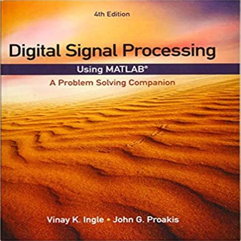 Solution Manual For Digital Signal Processing Using Matlab A Problem Solving Companion 4th