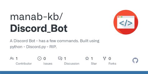 github manab kb discord bot a discord bot has a few commands built using python discord