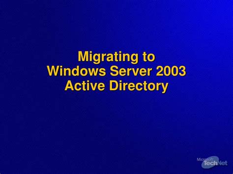 Ppt Migrating To Windows Server 2003 Active Directory Powerpoint Presentation Id1327855
