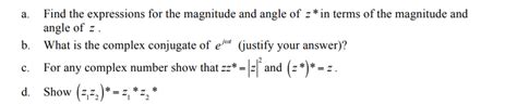 Solved 4 This Problem Introduces The Complex Conjugate Of A Chegg Com
