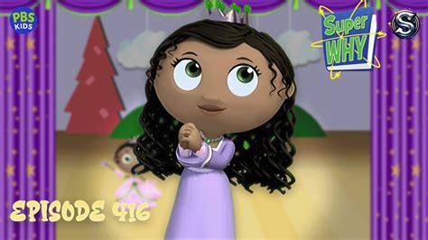 Super Why Princes Prestos Spectacular Spelling Play Episode 416 Youtube