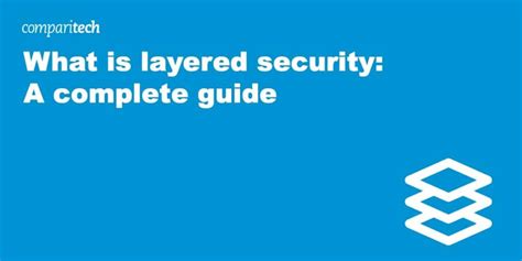 What Is Layered Security A Complete Guide Comparitech