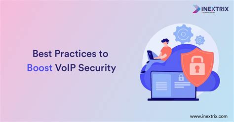 Best Practices To Boost Voip Security With Voip Security Solutions