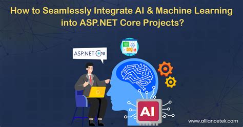 How To Seamlessly Integrate Ai And Machine Learning Into Aspnet Core Projects
