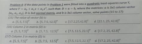 Solved Problem 4 If The Data Points In Problem 1 Were Chegg Com