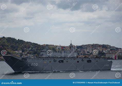 Landing Ship LHD L Anadolu From The Bosphorus To The Black Sea Editorial Image Image Of